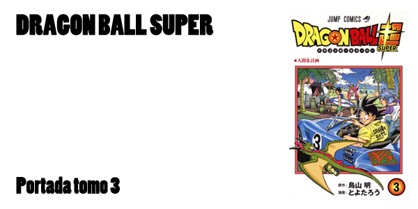 Portada del volumen 3 de Dragon Ball Super – DB UNIVERSO