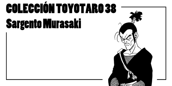 Colección Toyotaro – Ilustración 38: Sargento Murasaki – DB UNIVERSO