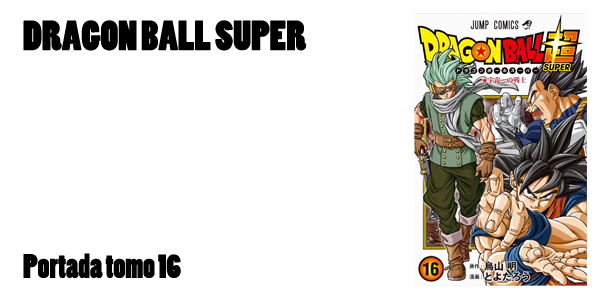Portada del tomo 16 de Dragon Ball Super – DB UNIVERSO