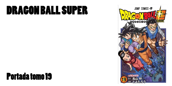 Portada del tomo 19 de Dragon Ball Super – DB UNIVERSO