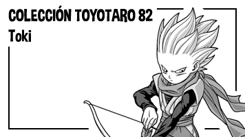 Colección Toyotaro – Ilustración 82: Toki – DB UNIVERSO